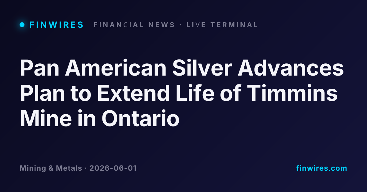 Pan American Silver Advances Plan to Extend Life of Timmins Mine in ...