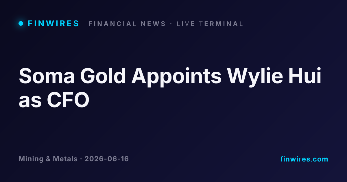 Soma Gold Appoints Wylie Hui as CFO | FINWIRES